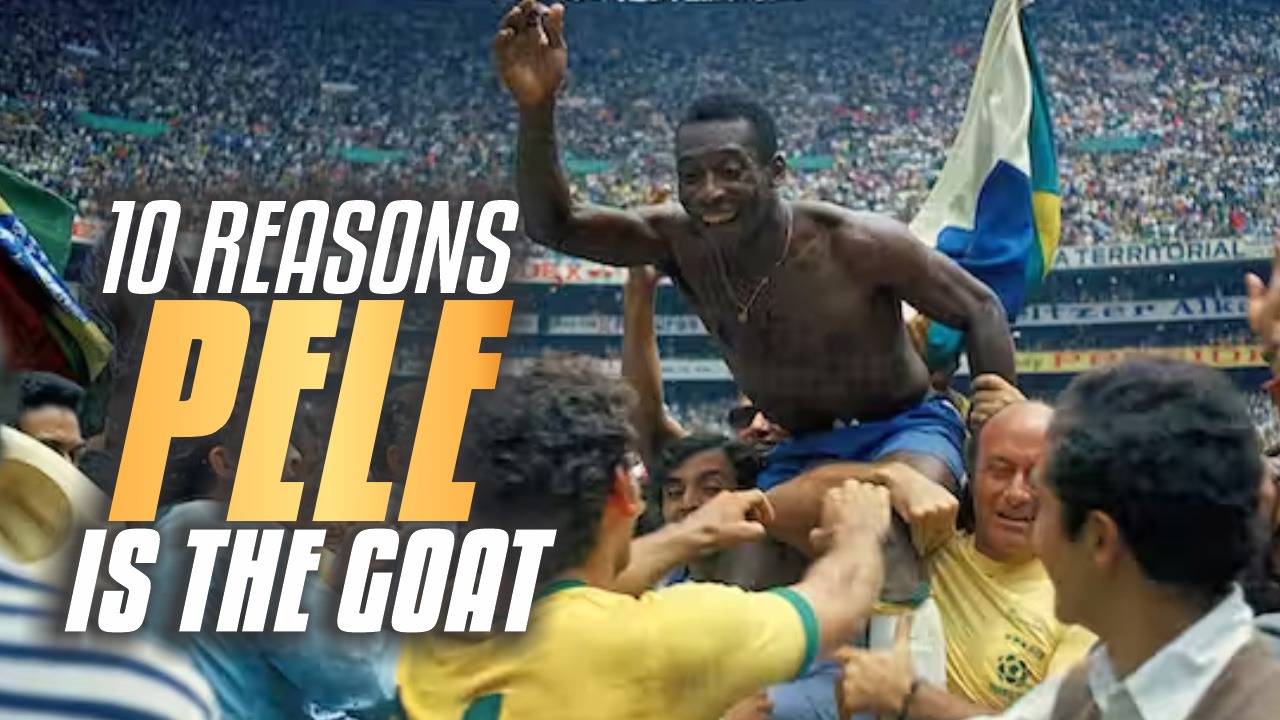 10 reasons Pele is the #goat - TopSporta